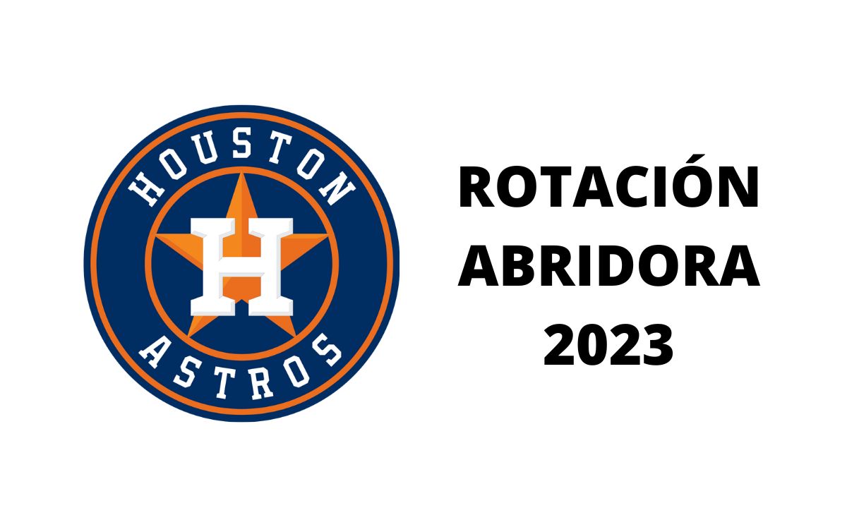MLB: La rotación abridora de Houston Astros para la Temporada 2023 ...